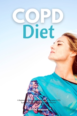 COPD Diet: A Beginner's 3-Week Step-by-Step Guide to Managing COPD ...