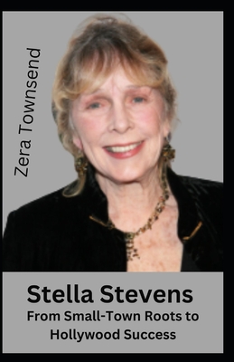 Stella Stevens: From Small-Town Roots to Hollywood Success - Zera ...