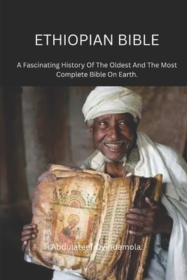 Ethiopian Bible: A Fascinating History Of The Oldest And The Most ...