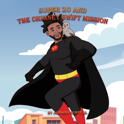 Super Zo and The Chimney Swift Mission - Kristen Halverson ...