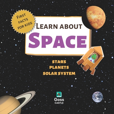 Learn About Space - Stars, Planets, Solar System - First Facts for Kids ...