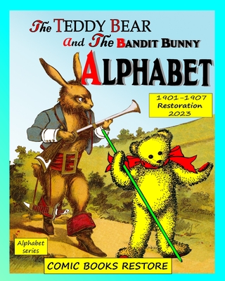 Teddy Bear and Bandit Bunny Alphabet: Two alphabet books in one ...