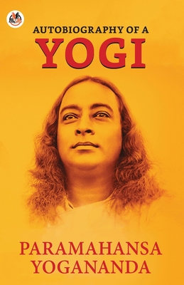 Autobiography of a Yogi - Paramahansa Yogananda - 9788195004881 - Libris