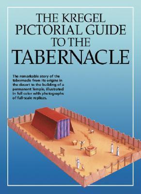 The Kregel Pictorial Guide to the Tabernacle - Tim Dowley ...
