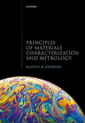 Principles of Materials Characterization and Metrology - Kannan M ...