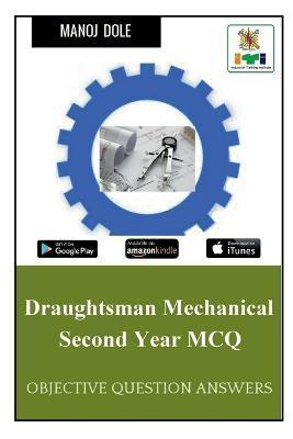 Draughtsman Mechanical Second Year MCQ - Manoj Dole - 9798888057865 ...
