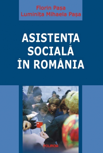 Asistenta sociala in Romania - Florin Pasa, Luminita Mihaela Pasa ...