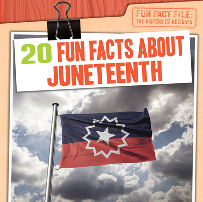 20 Fun Facts about Juneteenth - Jill Keppeler - 9781482466218 - Libris
