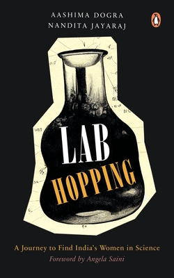 Lab Hopping: A Journey to Find India's Women in Science - Aashima Dogra ...