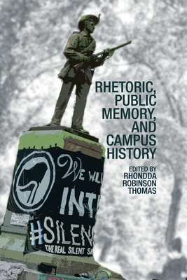 Rhetoric, Public Memory, and Campus History - Rhondda Thomas ...