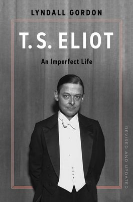 T.S. Eliot: An Imperfect Life - Lyndall Gordon - 9781324123231 - Libris