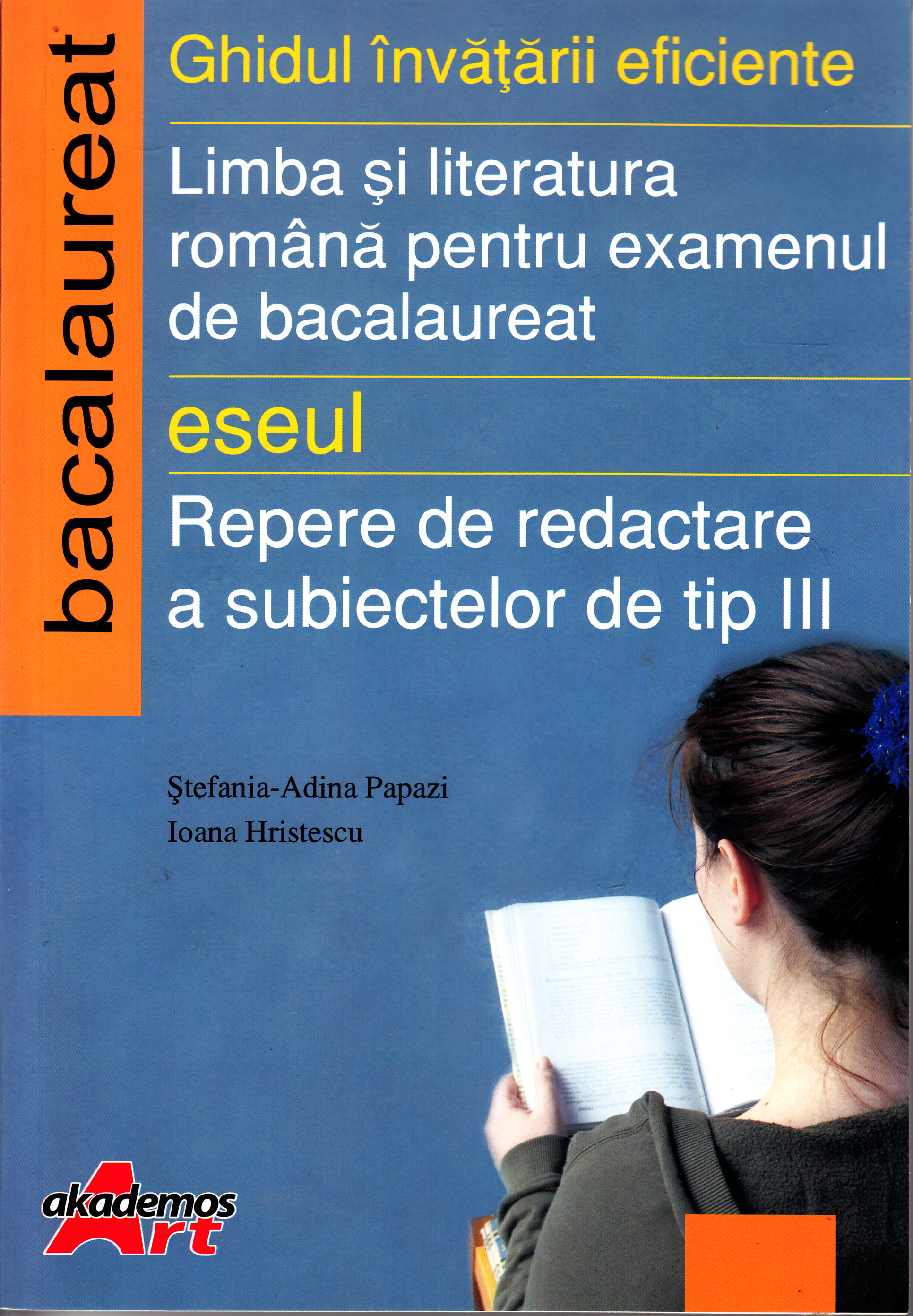 Ghidul invatarii eficiente. Limba si literatura romana pentru bac ...