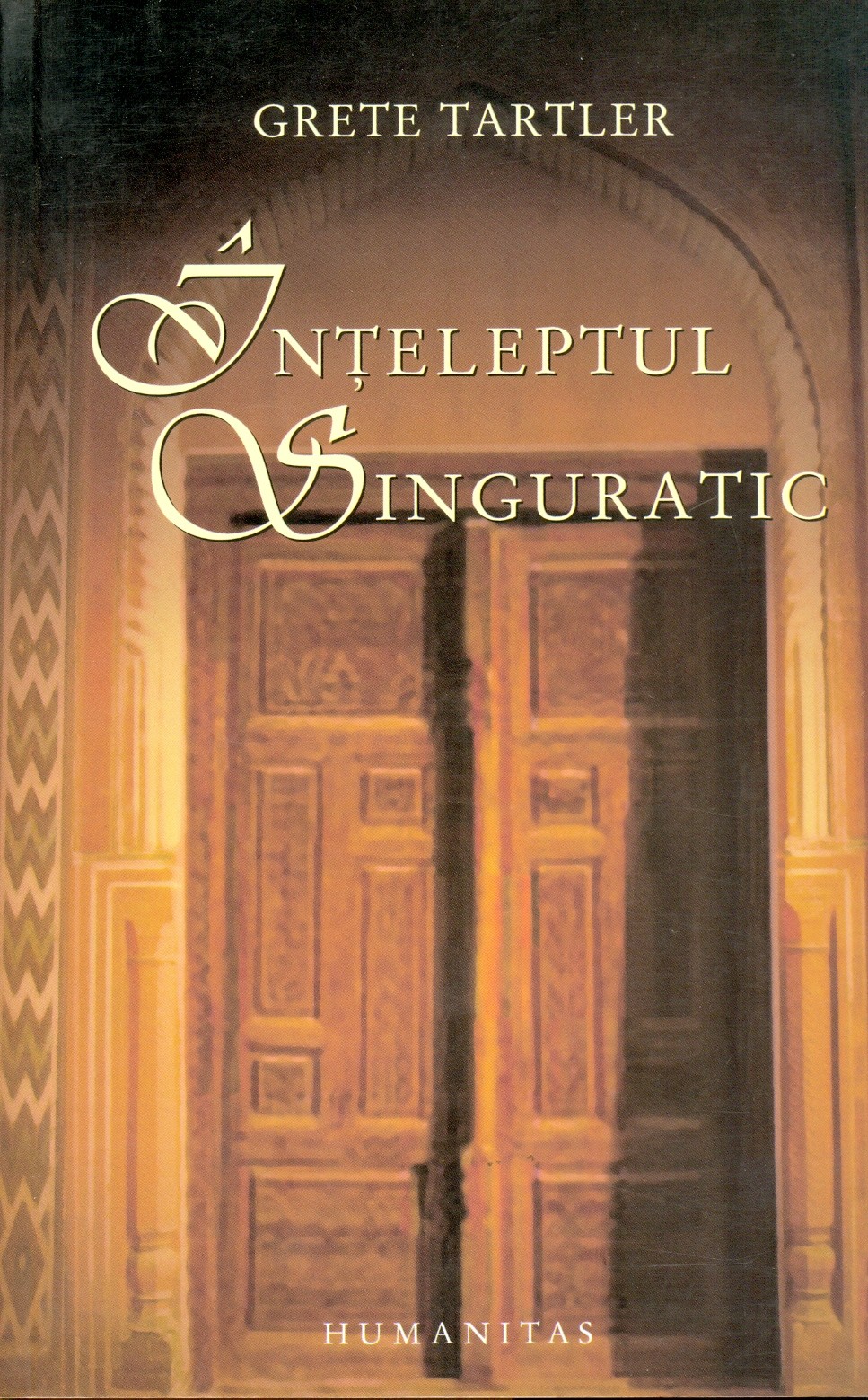Inteleptul Singuratic - Grete Tartler - 9789735014254 - Libris